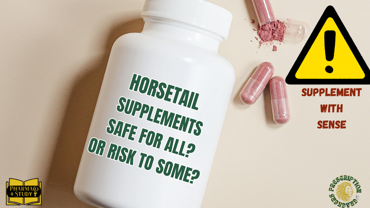 Who should not take Horsetail Supplements-Clinical Insights” ⚠️|